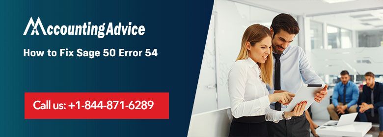 Resolve Sage 50 Error 54 | Accounting Advice Resolve Sage 50 Error 54 | Accounting Advice